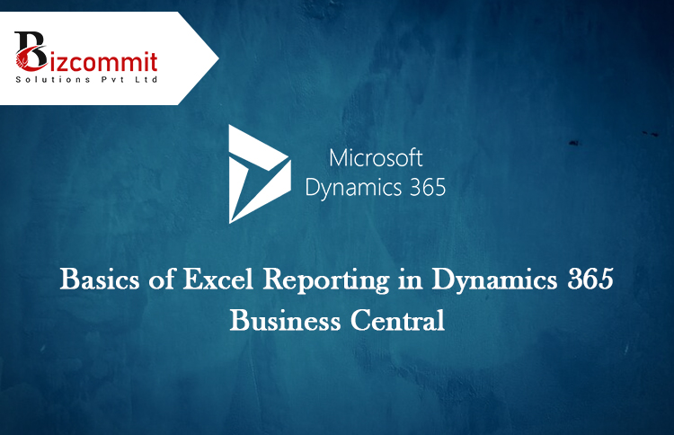 Harnessing the Power of Excel: A Comprehensive Guide to Using Excel Reports in Dynamics 365 ...